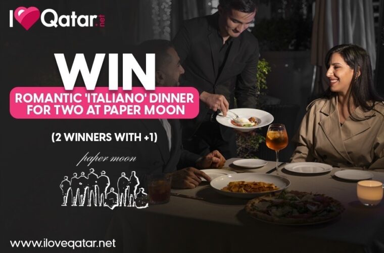 ILoveQatar.net | [ENDED] Win a Romantic Italiano Dinner at Paper Moon!