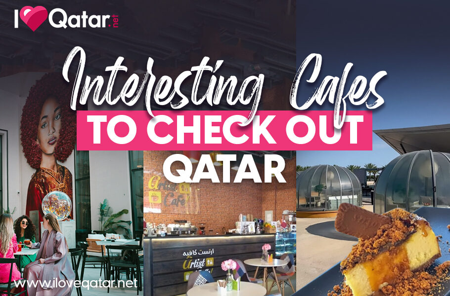 ILoveQatar.net | 9 interesting cafes to check out in Qatar
