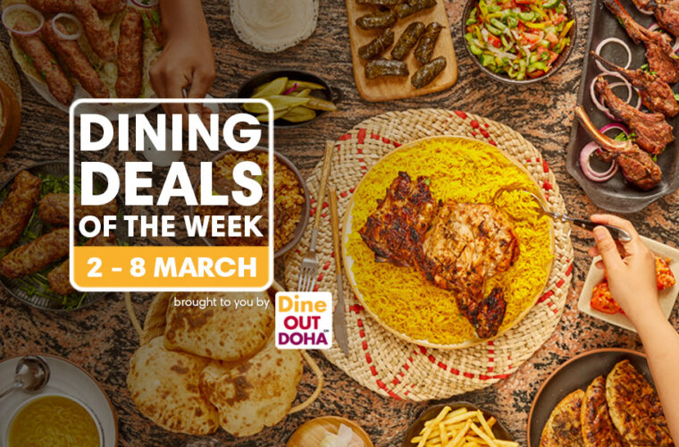 ILoveQatar.net | Dining deals of the week: 2 - 8 March 2025