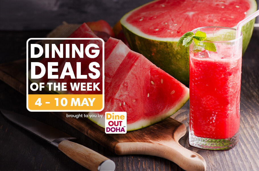 ILoveQatar.net | Dining deals of the week: 4 - 10 May 2025