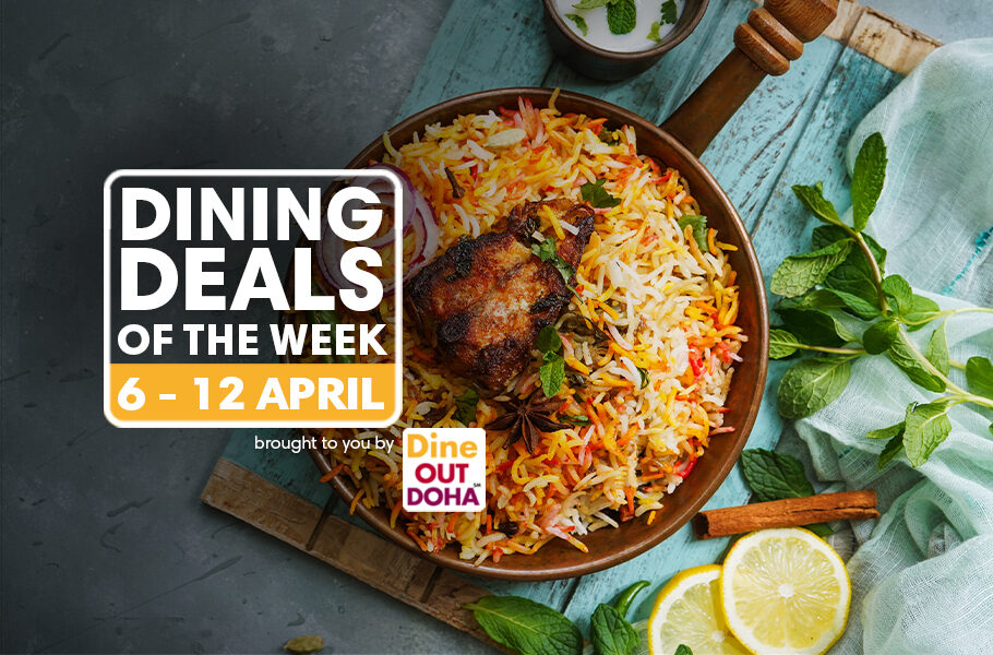 ILoveQatar.net | Dining deals of the week: 6 - 12 April 2025