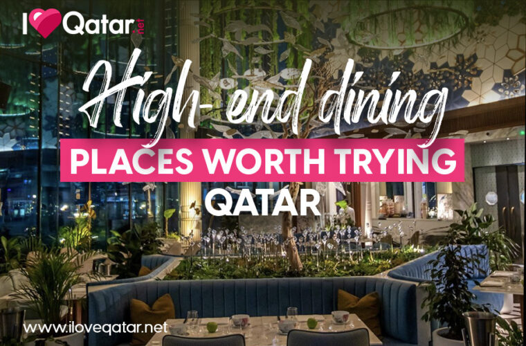 ILoveQatar.net | High-end dining places worth trying in Qatar