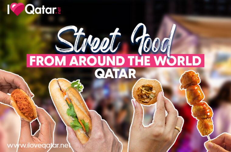 ILoveQatar.net | Street food from around the world to try in Doha