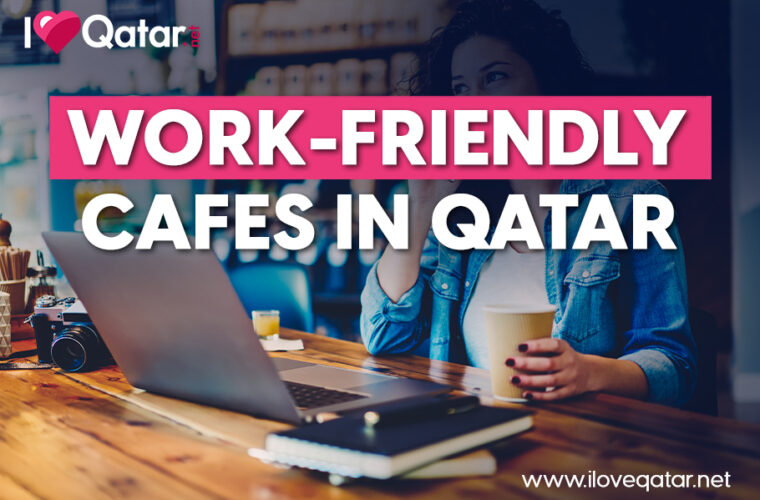 ILoveQatar.net | 8 must check out work-friendly cafes in Qatar!