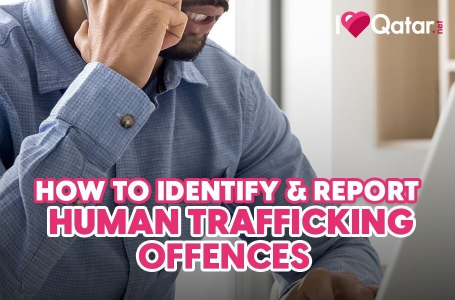 ILoveQatar.net | How to identify & report human trafficking offences in ...