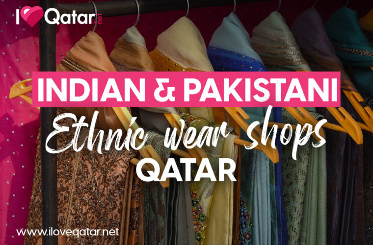 ILoveQatar.net | Where to find Indian & Pakistani ethnic wear in Qatar