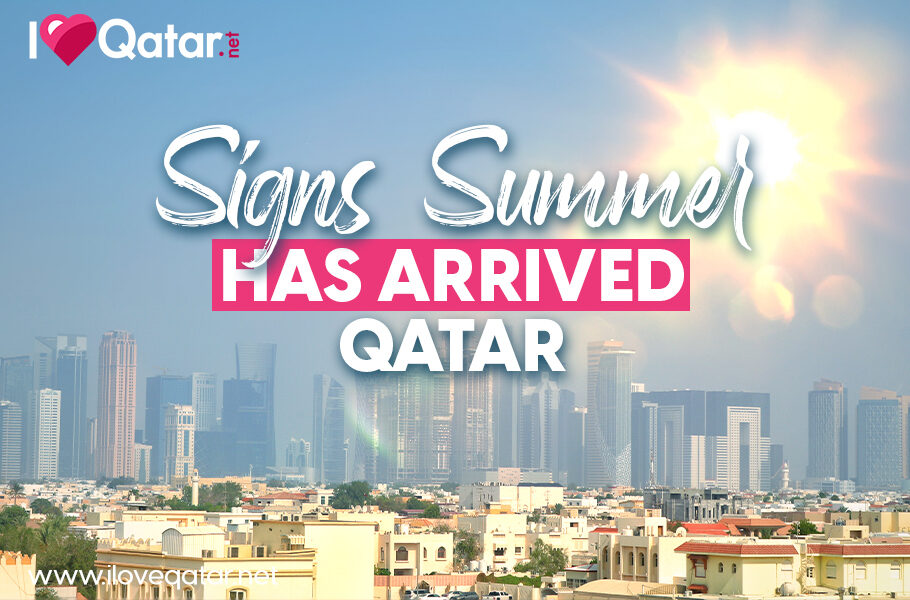 ILoveQatar.net | Signs summer has arrived in Qatar