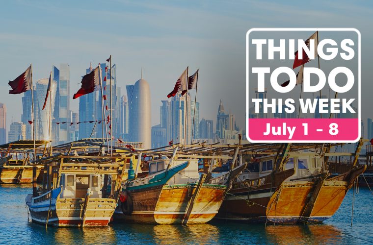 ILoveQatar.net | Things To Do In Doha: July 1 - July 8, 2018