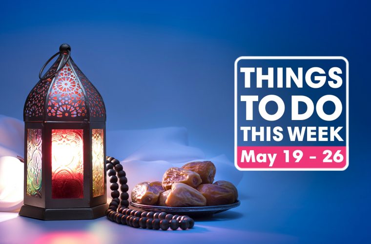 ILoveQatar Ramadan Events In Qatar May 19 May 26