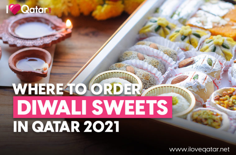 ILoveQatar.net | Where to order Diwali sweets in Qatar?