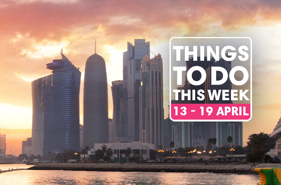 ILoveQatar.net | Things to do in Doha: 13 - 19 April 2025