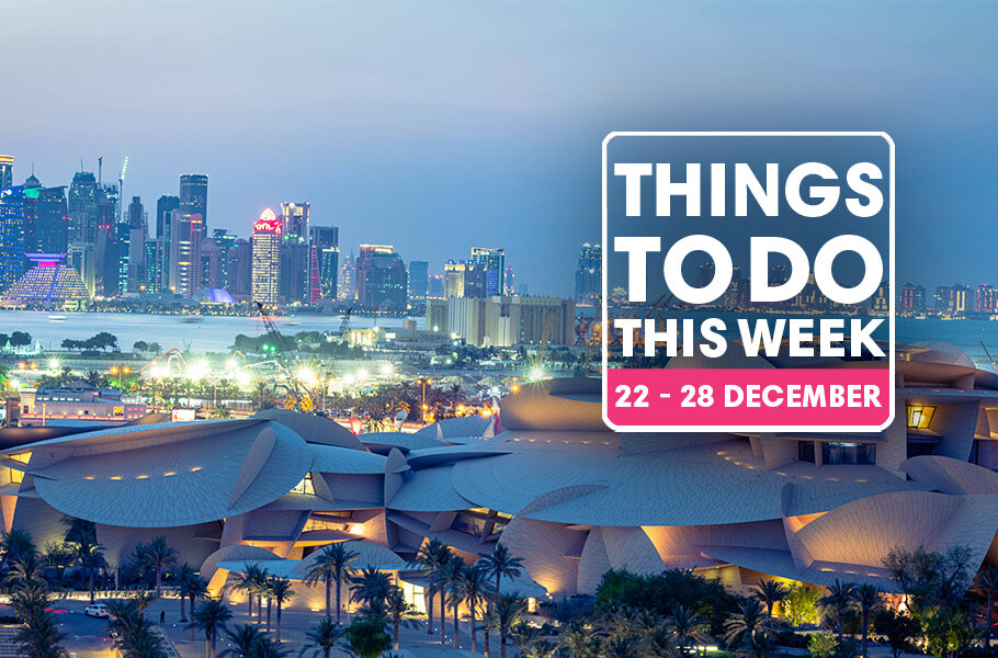 ILoveQatar.net | Things to do in Doha: 22 - 28 December 2024