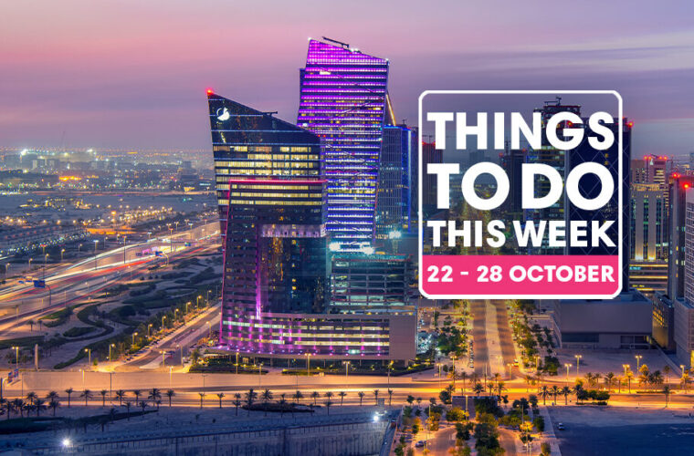 ILoveQatar.net | Things to do in Doha: 22 - 28 October 2023