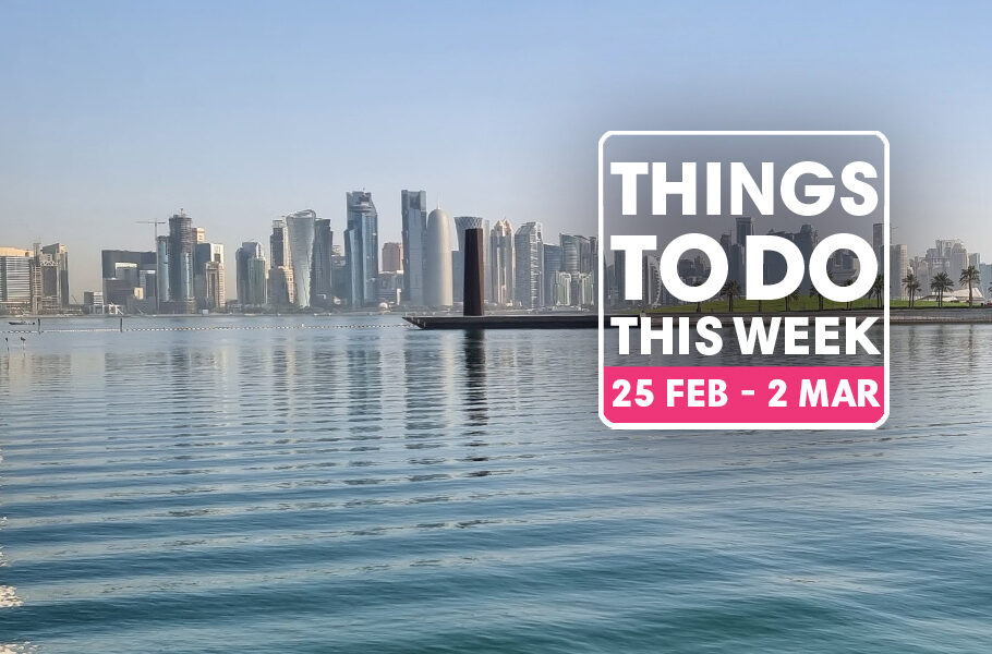 ILoveQatar.net | Things to do in Doha: 25 February - 2 March 2024