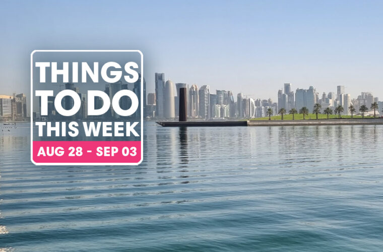 ILoveQatar.net | Things to do in Doha: 28 August - 3 September 2022