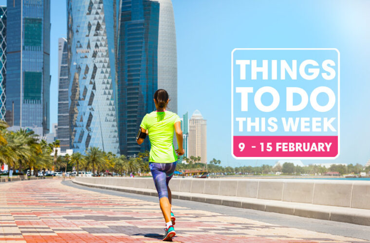 ILoveQatar.net | Things to do in Doha: 9 - 15 February 2025