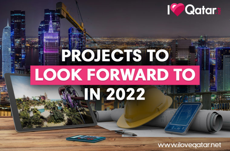 ILoveQatar.net | Projects to look forward to in Qatar in 2022