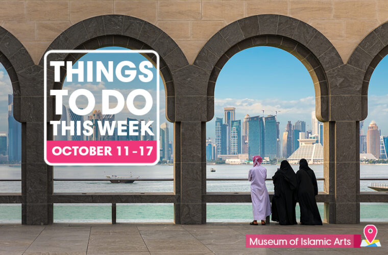 ILoveQatar.net | Things to do in Doha: October 11 - October 17, 2020