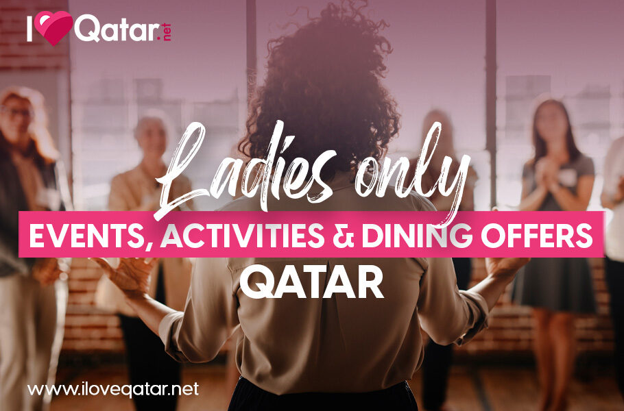 ILoveQatar.net | Ladies-only events, activities & dining offers in ...