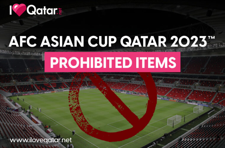 ILoveQatar.net | What are the prohibited items at the stadiums for the AFC Asian Cup Qatar 2023?
