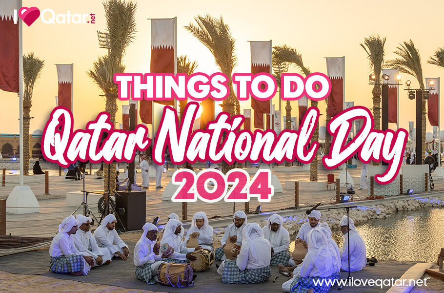 ILoveQatar.net | Things to do this Qatar National Day 2024